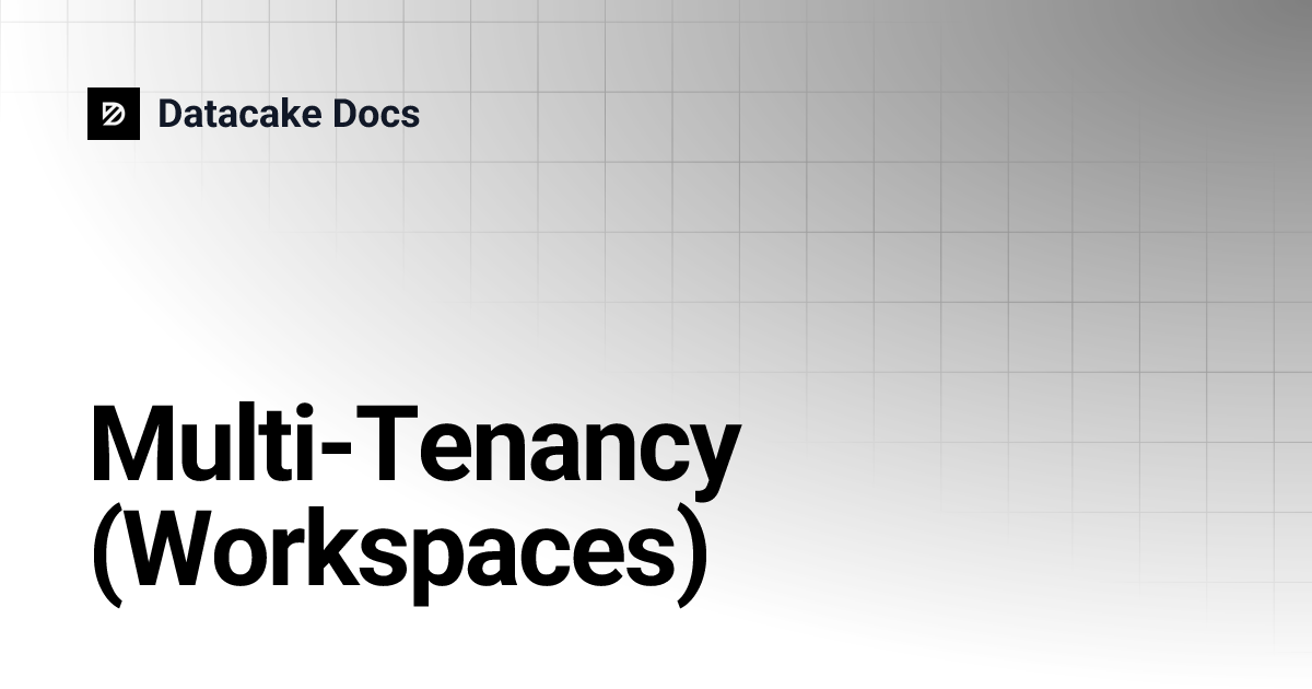 Multi-Tenancy (Workspaces) | Datacake Docs