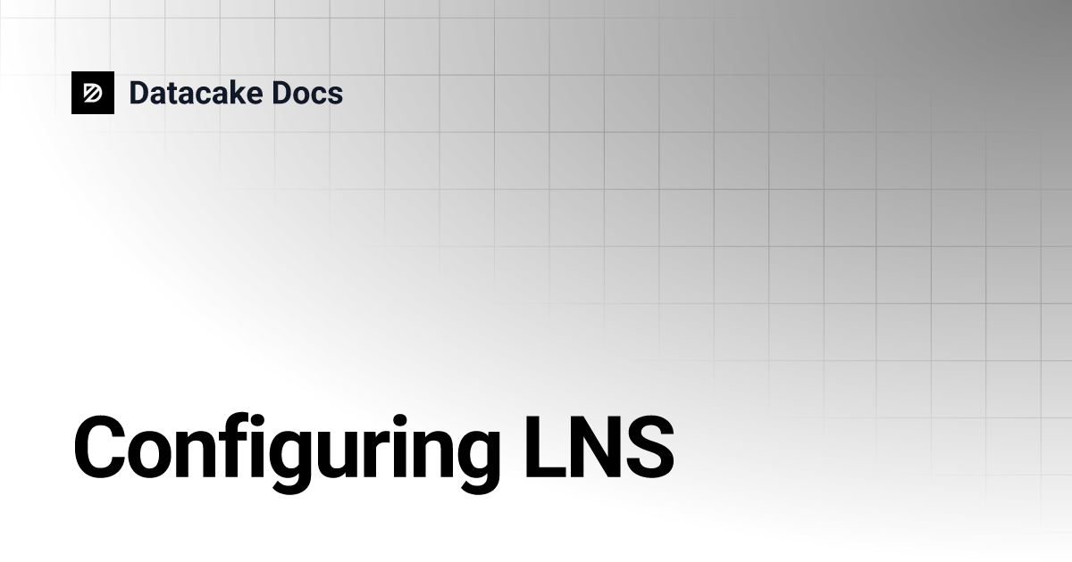 Configuring LNS | Datacake Docs