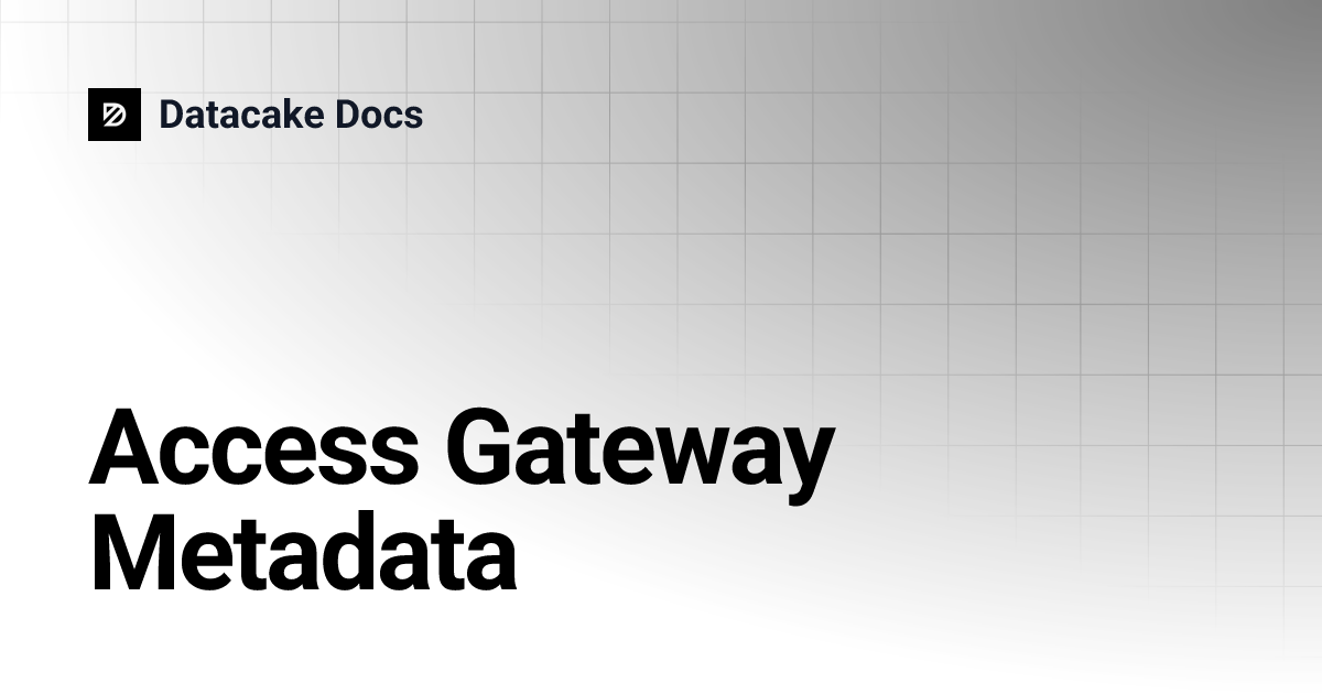 Access Gateway Metadata | Datacake Docs