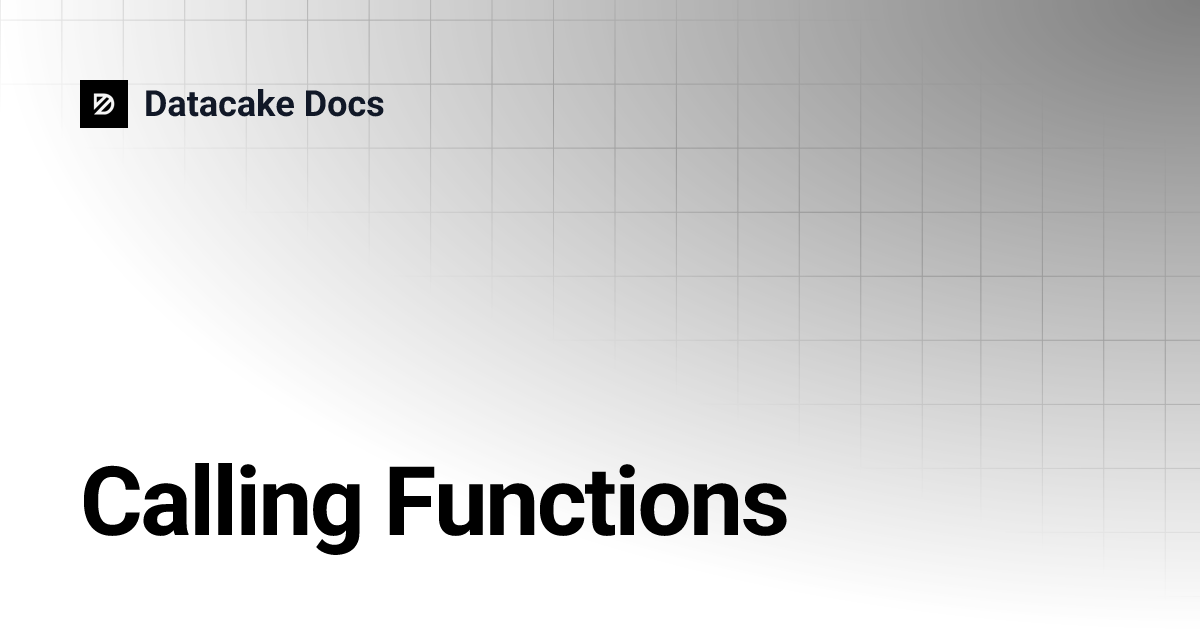 Calling Functions | Datacake Docs