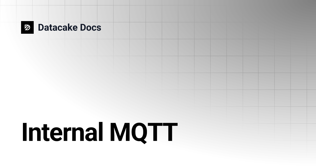 Internal MQTT | Datacake Docs