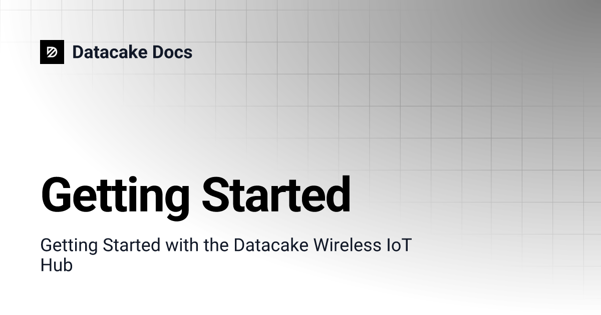 Getting Started | Datacake Docs