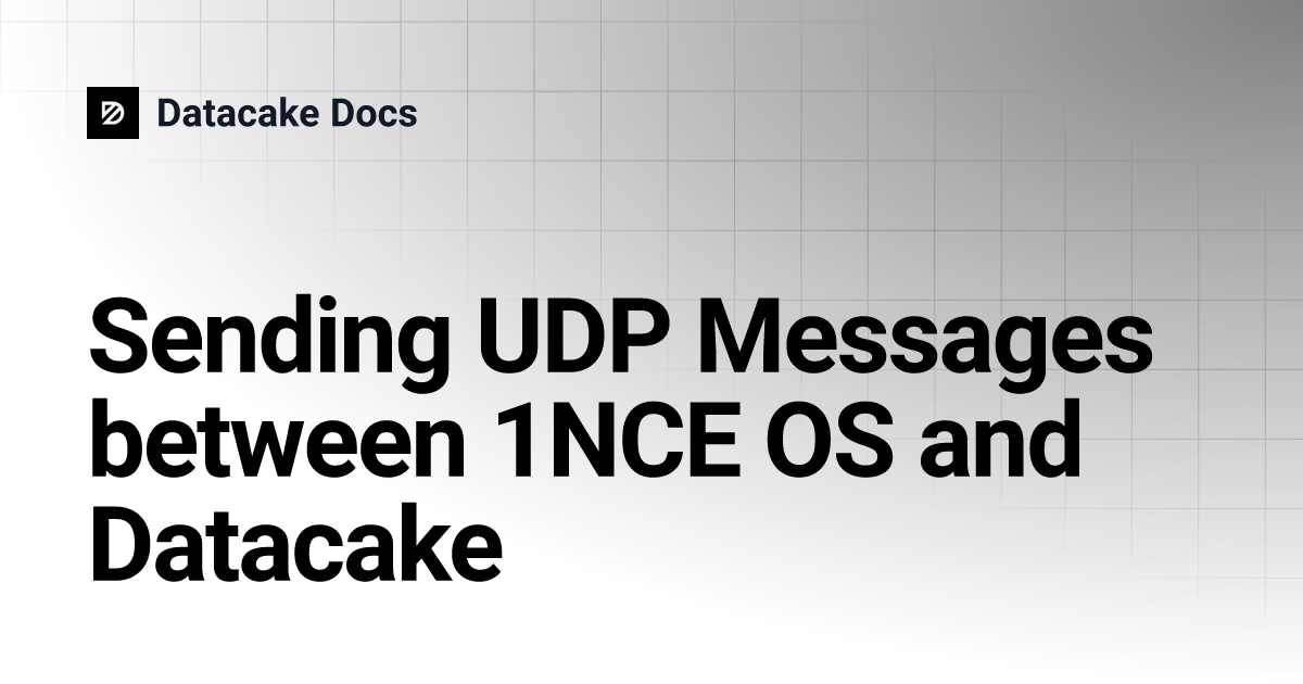 Sending UDP Messages between 1NCE OS and Datacake | Datacake Docs Sending UDP Messages between 1NCE OS and Datacake | Datacake Docs