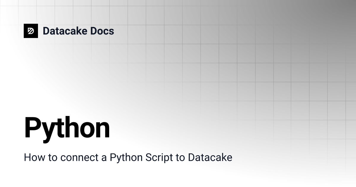 Python | Datacake Docs Python | Datacake Docs