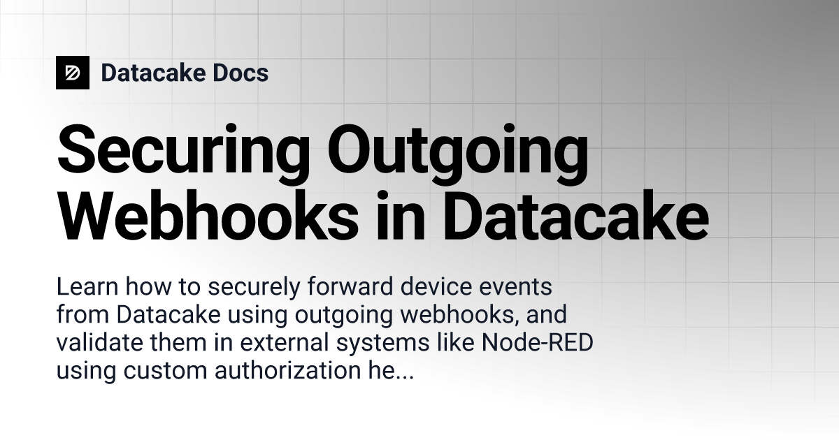 Securing Outgoing Webhooks in Datacake | Datacake Docs