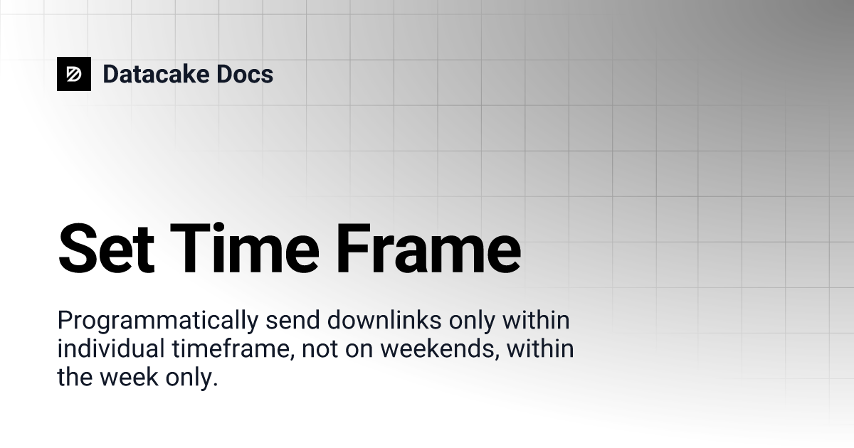 Set Time Frame | Datacake Docs