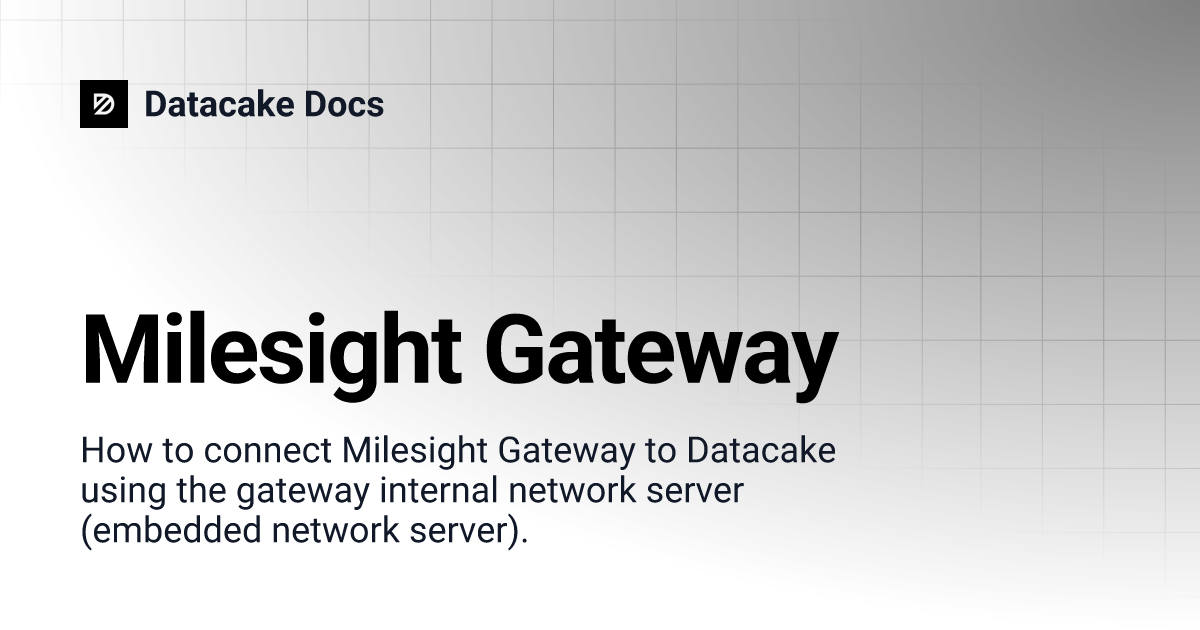 Milesight Gateway | Datacake Docs