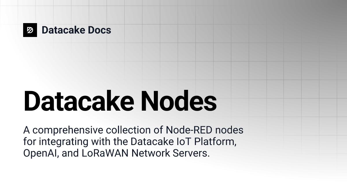Datacake Nodes | Datacake Docs